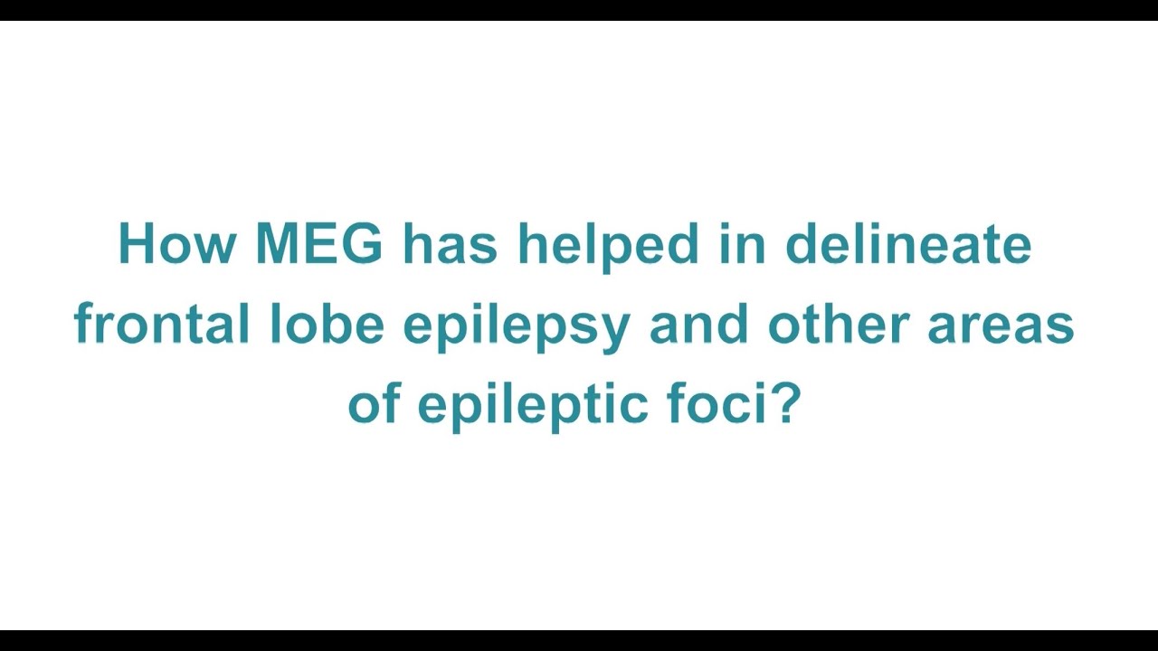Dr. Malik discussing how MEG has helped in delineate frontal lobe ...